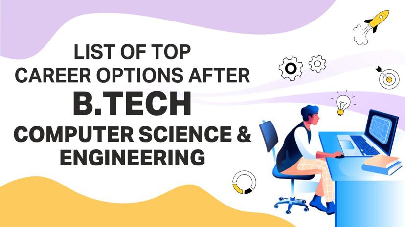 Top Career Options After B.Tech Computer Science & Engineering