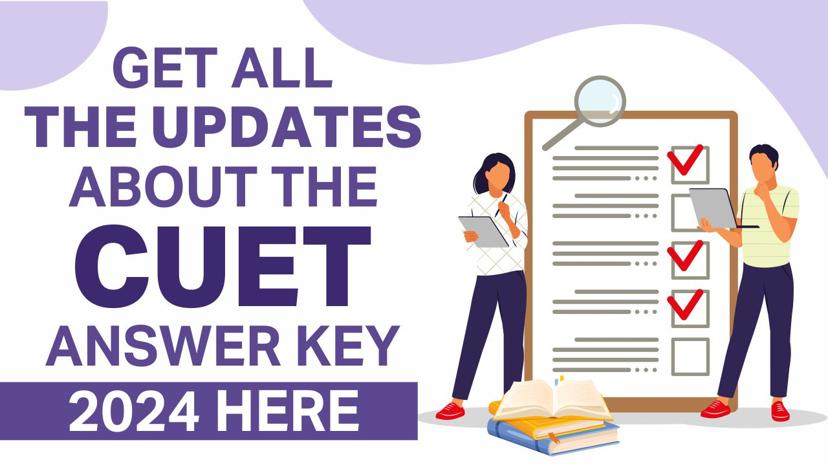 Get All The Updates About The CUET Answer Key 2024 Here