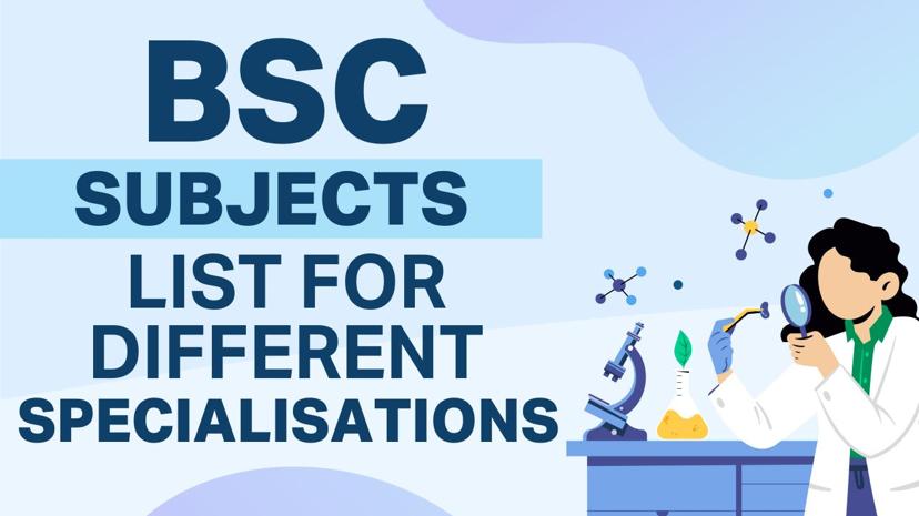 BSc Subjects List 2026: Complete Guide for All Specialisations