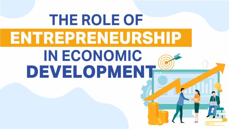 Role Of Entrepreneurship In Economic Development