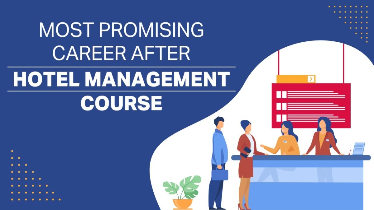 Most Promising Career After Hotel Management Course