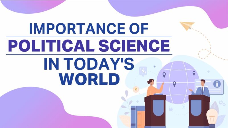 Importance of Political Science in Today's World