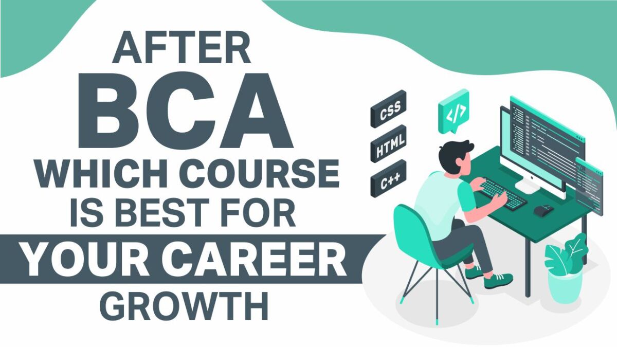 After BCA Which Course Is Best For Your Career Growth