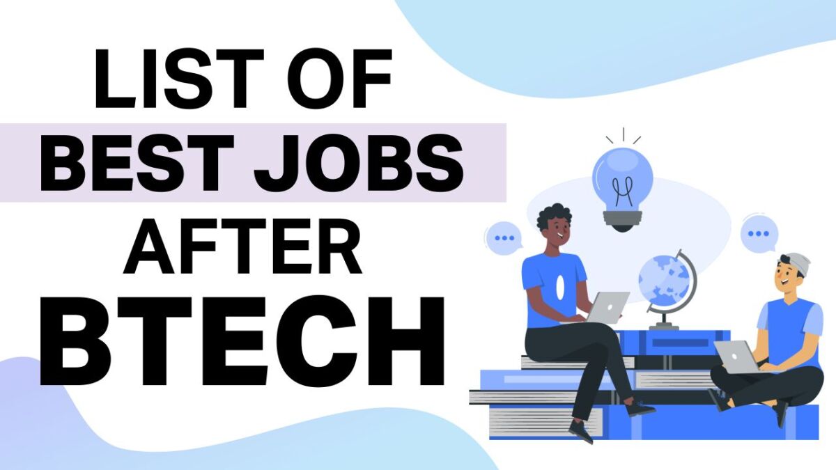 List of Best Jobs After BTech