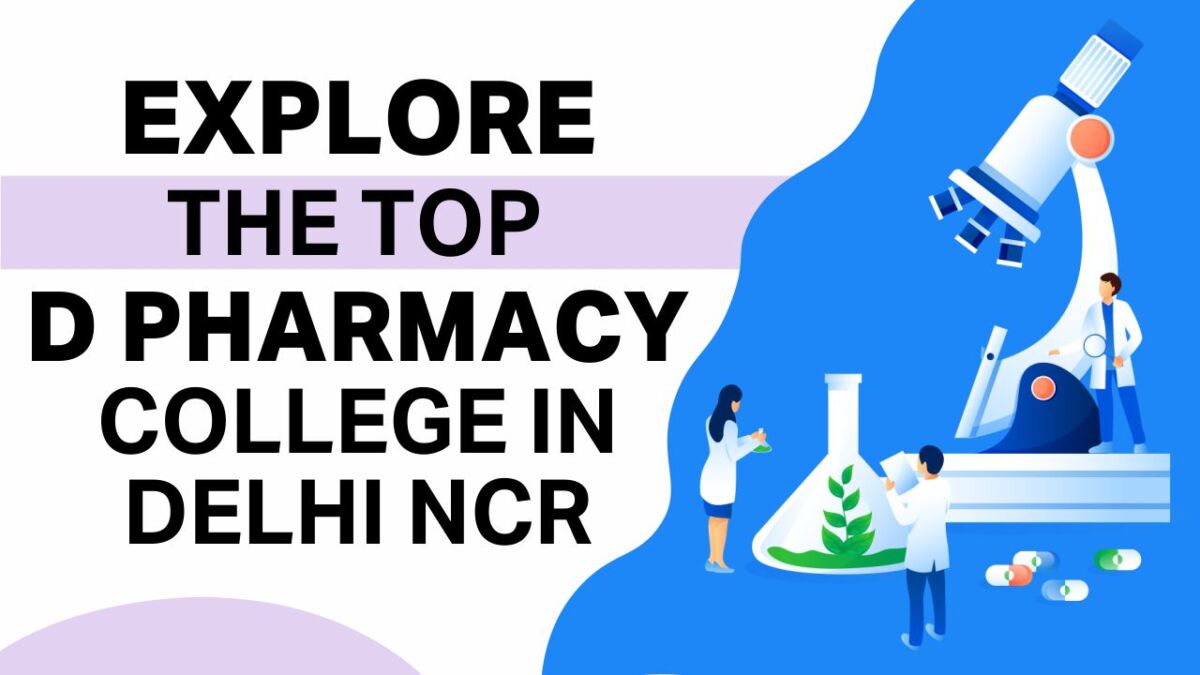 Explore The Top D Pharmacy College In Delhi NCR