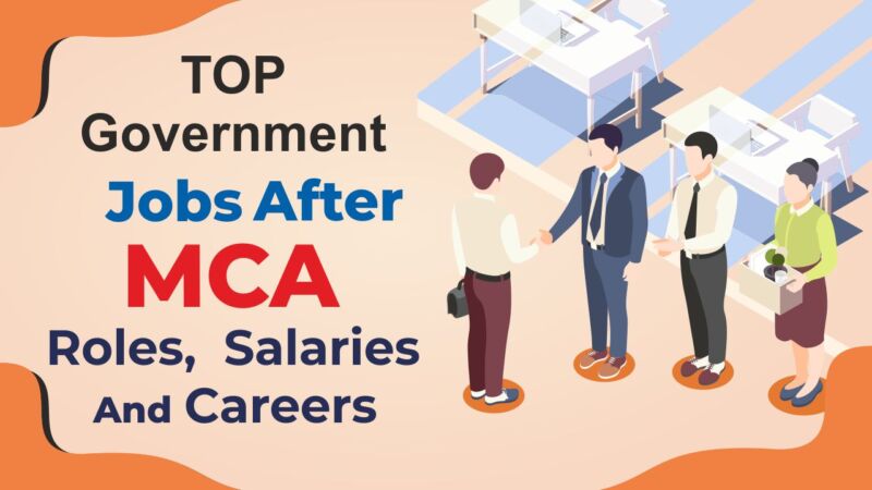 Top Government Jobs After MCA: Roles, Salaries And Careers