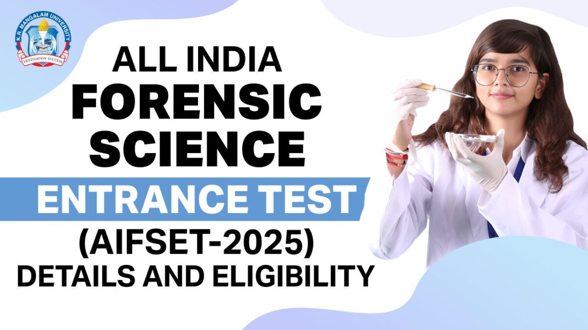 All India Forensic Science Entrance Test (AIFSET-2025) Details and ...